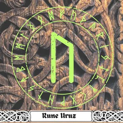 Rune Uruz : Signification, Origine et Pouvoirs Mystiques - Viking Héritage